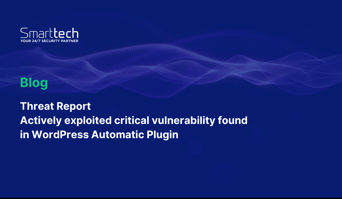 Threat Report - Actively exploited critical vulnerability found in WordPress Automatic Plugin ...